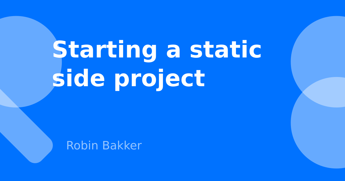Starting a static side project